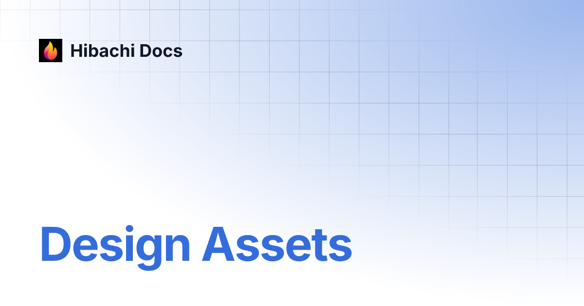 Design Assets | Hibachi Docs